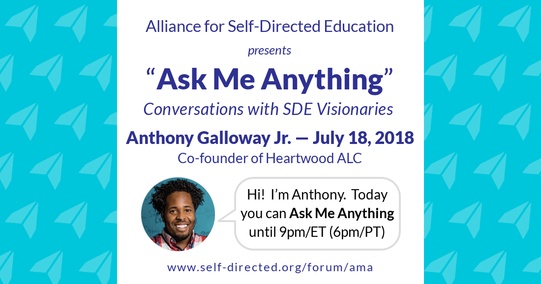 Anthony Galloway, Jr. AMA Today! | Alliance for Self-Directed Education